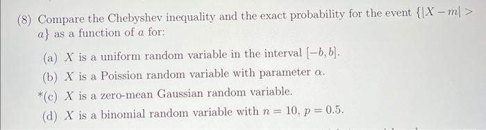 Solved (8) Compare the Chebyshev inequality and the exact | Chegg.com