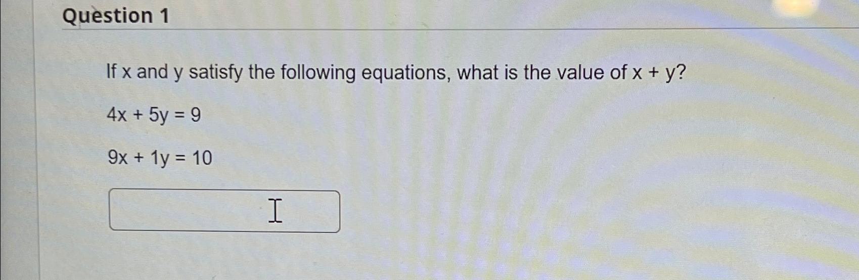 Solved Question 1If x ﻿and y ﻿satisfy the following | Chegg.com