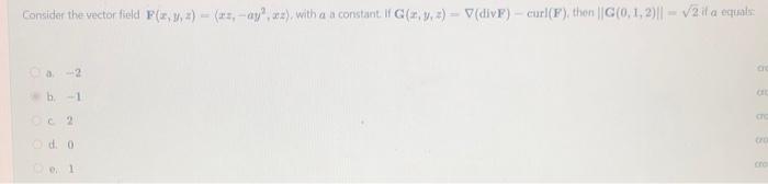 Solved Consider the vector fieid F(x,y,z)=(xz,−ay2,xz), with | Chegg.com
