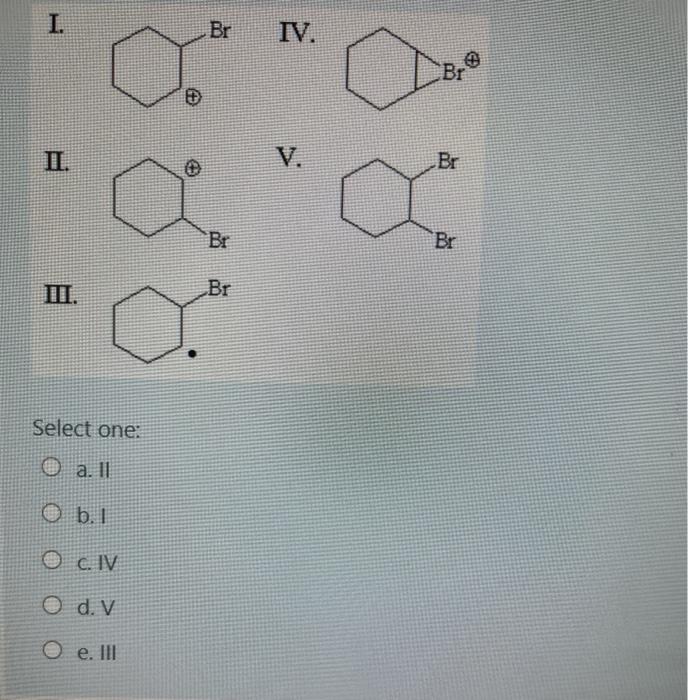 Solved 1-the reaction intermediate that forms when Br2 / | Chegg.com