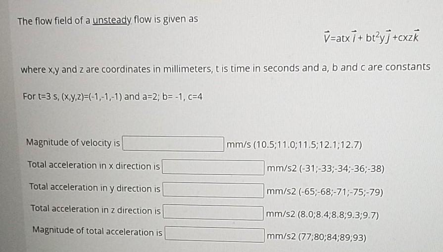 Solved The flow field of a unsteady flow is given as V-atx | Chegg.com