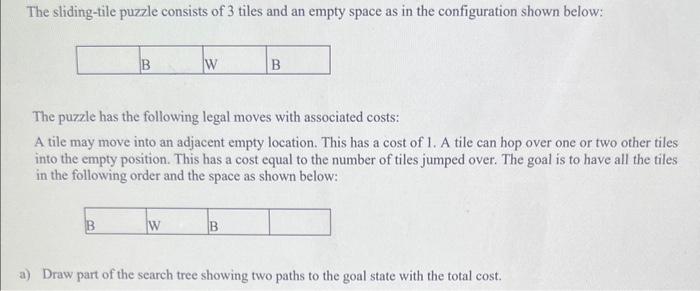 Solved The sliding-tile puzzle consists of 3 tiles and an | Chegg.com