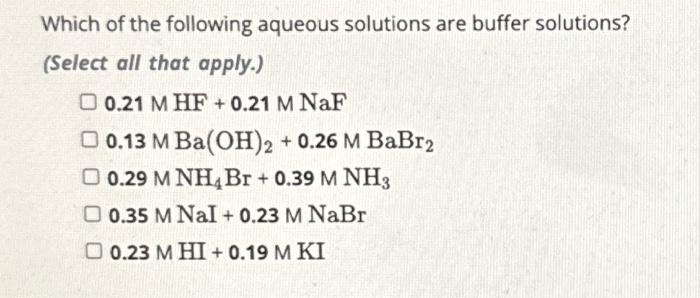 Solved Which of the following aqueous solutions are buffer | Chegg.com