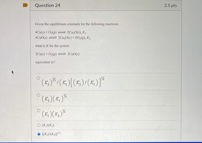 Solved Question 24 2.5 pts Given the equilibrium constants | Chegg.com