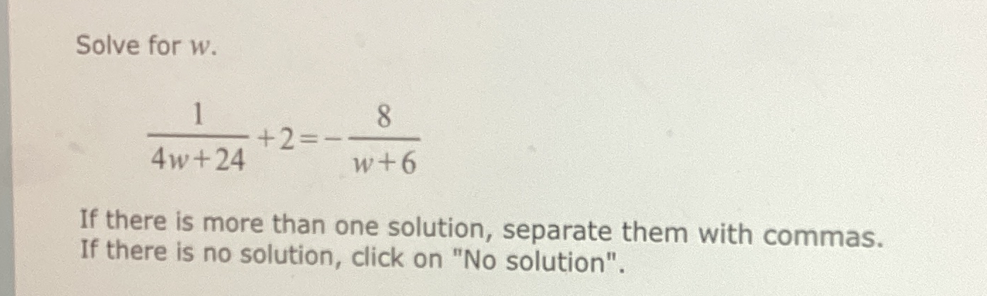 Solved Solve for w.14w+24+2=-8w+6If there is more than one | Chegg.com