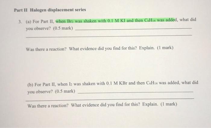 Solved Part II Halogen displacement series 3. (a) For Part | Chegg.com