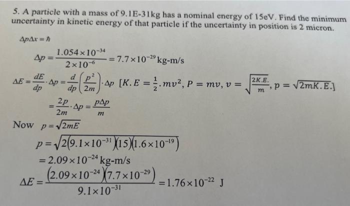 Solved 5. A particle with a mass of 9.1E−31 kg has a nominal | Chegg.com