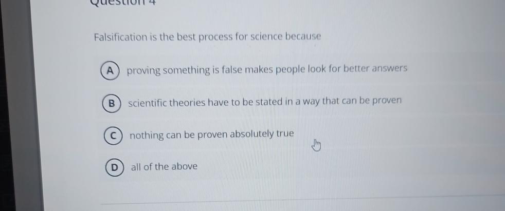 Solved Falsification is the best process for science | Chegg.com