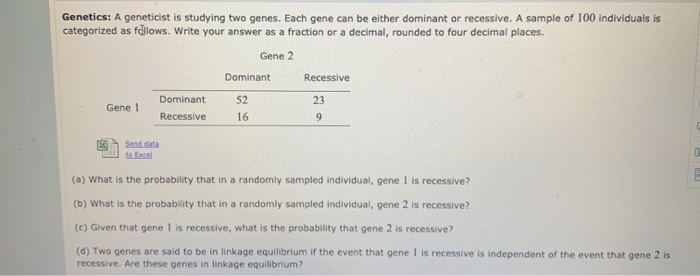 Solved Genetics: A geneticist is studying two genes. Each | Chegg.com