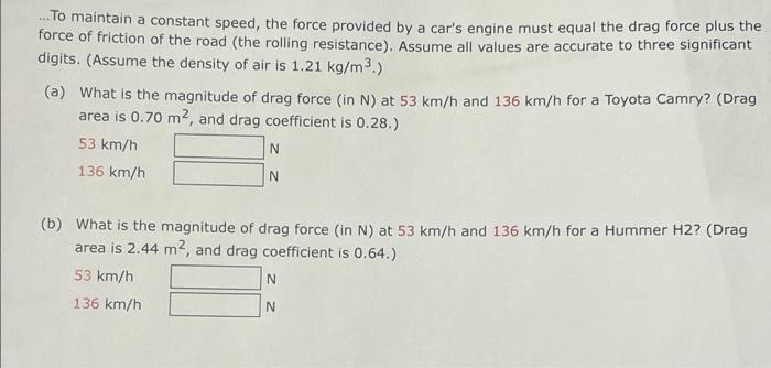 Solved ...To maintain a constant speed, the force provided | Chegg.com