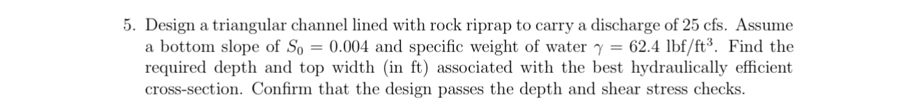 Solved Design a triangular channel lined with rock riprap to | Chegg.com