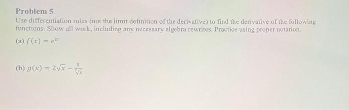 Solved Problem 5 Use differentiation rules (not the limit | Chegg.com