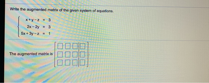 Solved Write the system of equations corresponding to the | Chegg.com