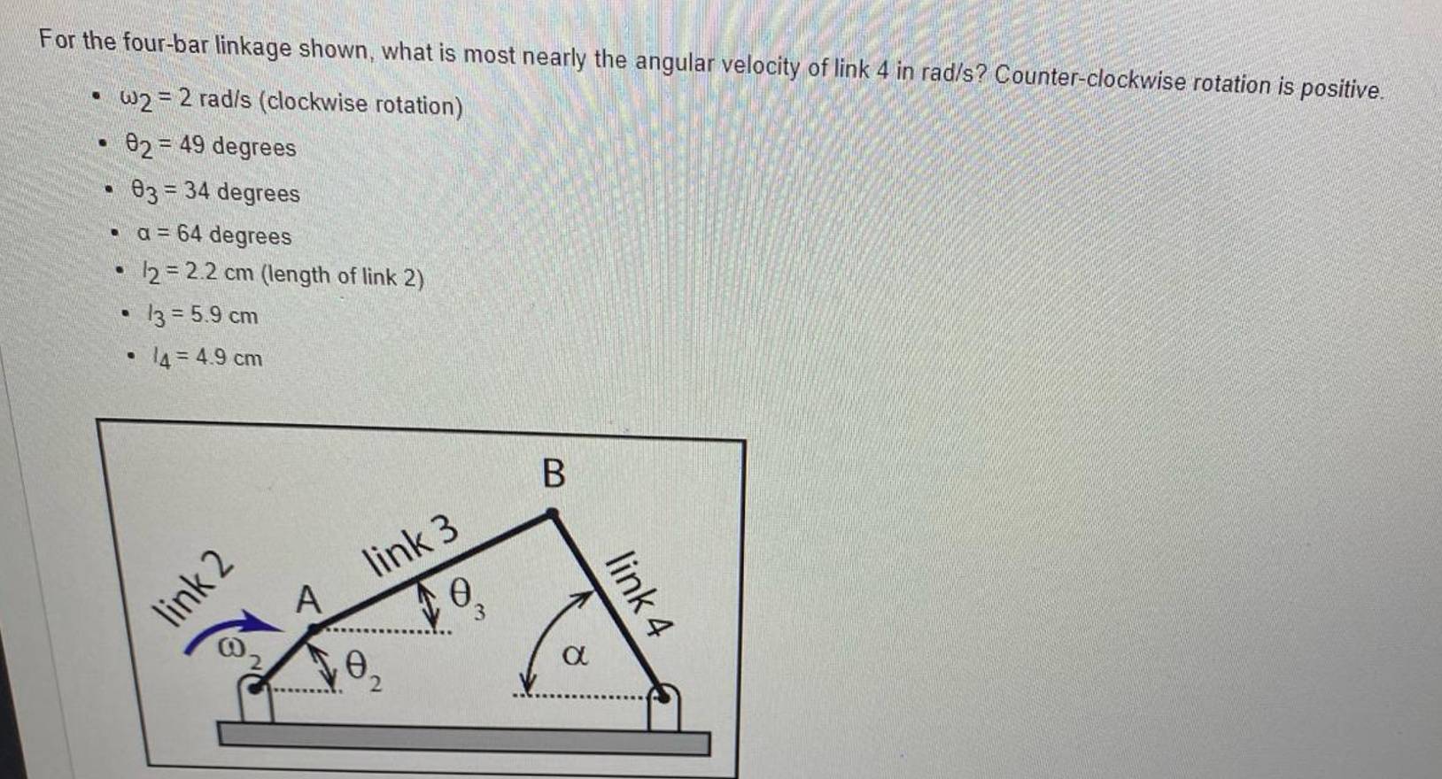 Solved For the four-bar linkage shown, what is most nearly | Chegg.com