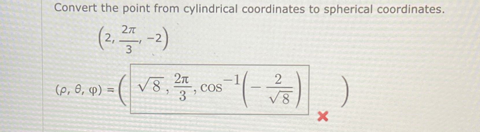 Solved Convert the point from cylindrical coordinates to | Chegg.com