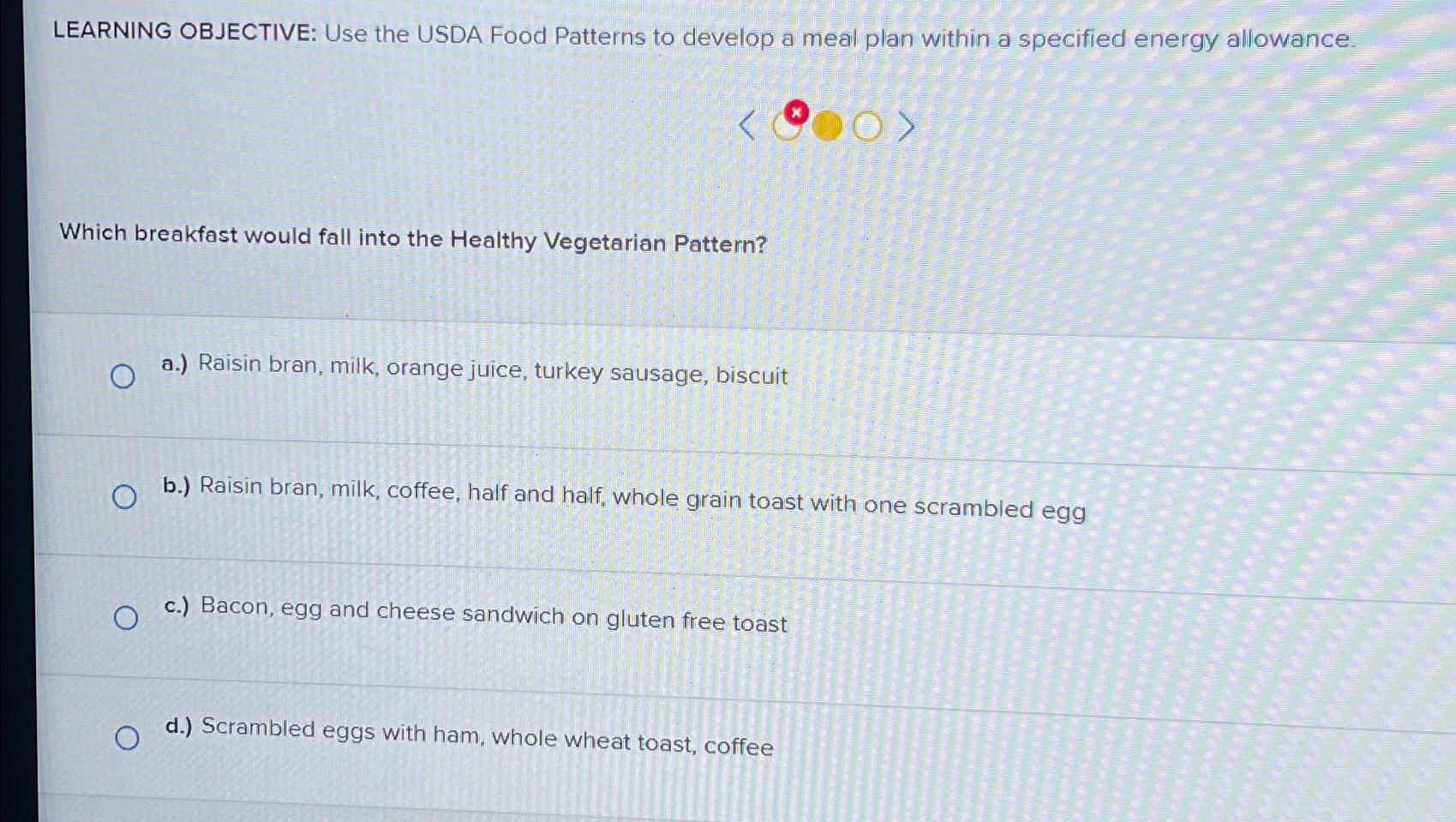 Solved LEARNING OBJECTIVE: Use the USDA Food Patterns to | Chegg.com