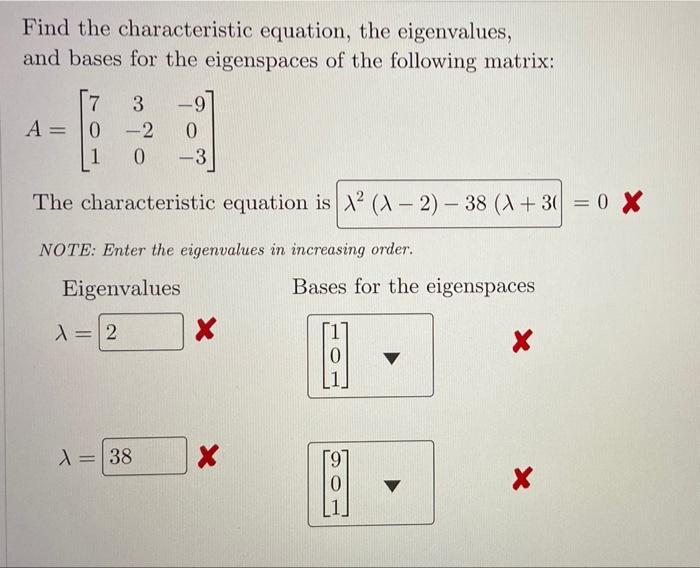 Solved Find the characteristic equation, the eigenvalues, | Chegg.com
