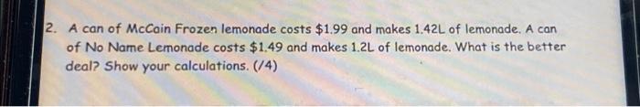 Solved 2. A can of McCain Frozen lemonade costs $1.99 and | Chegg.com