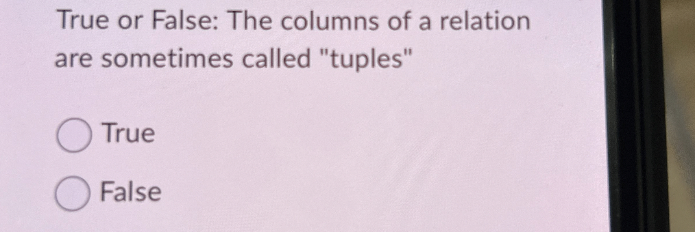 Solved True or False: The columns of a relationare sometimes | Chegg.com