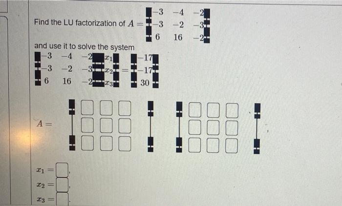 Solved Find The Lu Factorization Of A 1−246−330−2513 To