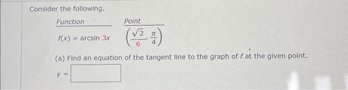 Solved Consider the following. Function f(x) = = arcsin 3x y | Chegg.com