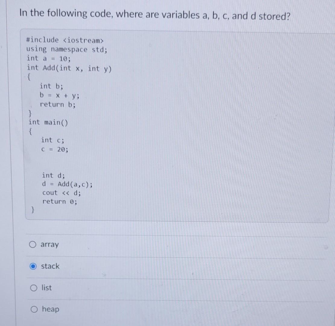 Solved In the following code, where are variables a, b, c, | Chegg.com