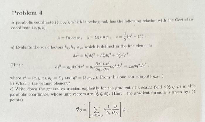 Solved A parabolic coordinate (ξ,η,φ), which is orthogonal, | Chegg.com