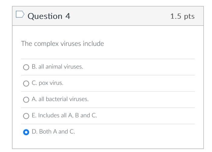 Solved Question 4 The complex viruses include B. all animal | Chegg.com