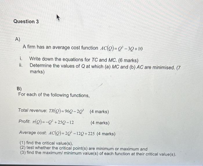 Solved A) A firm has an average cost function AC(Q)=Q2−3Q+10 | Chegg.com