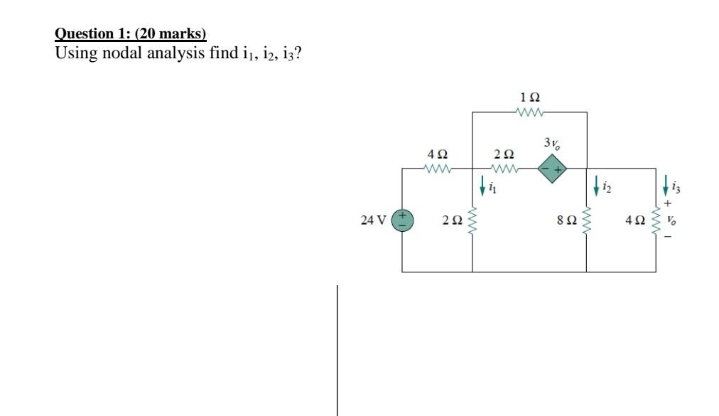 Solved Question 1: (20 marks) Using nodal analysis find | Chegg.com