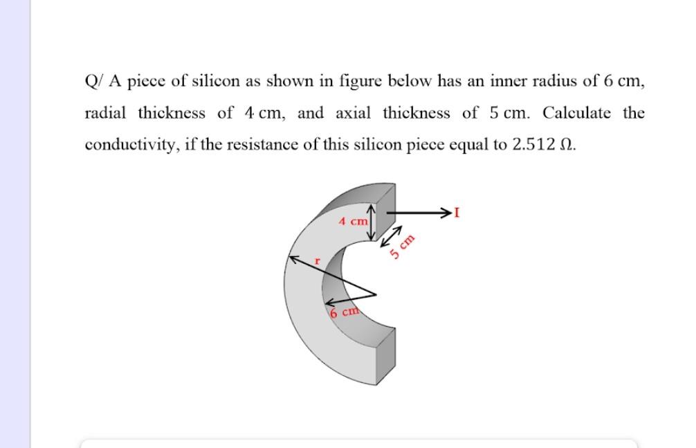 Solved Q! A piece of silicon as shown in figure below has an | Chegg.com