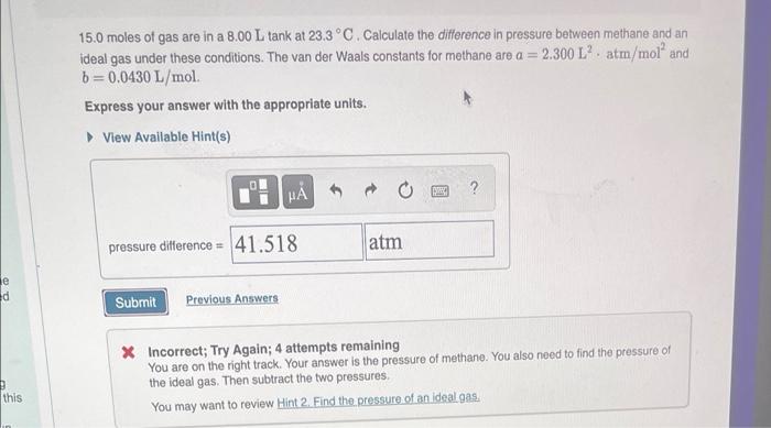 Solved 15.0 moles of gas are in a 8.00L tank at 23.3 | Chegg.com