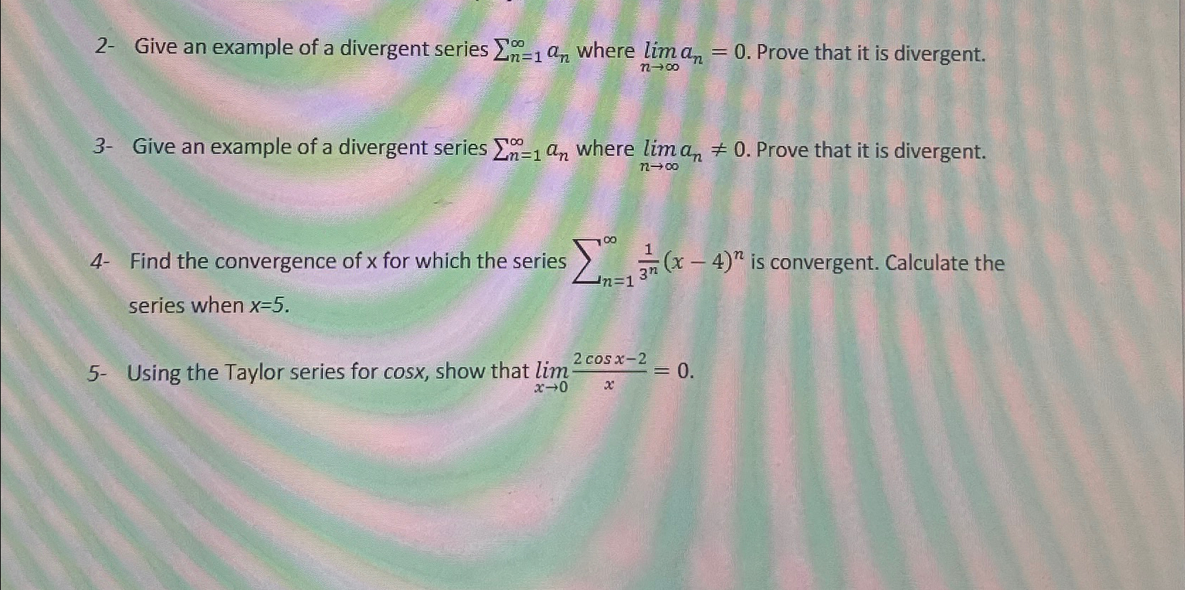 Solved 2- ﻿Give an example of a divergent series ∑n=1∞an | Chegg.com