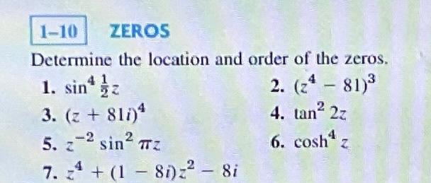 Solved Determine the location and order of the zeros. 1. | Chegg.com