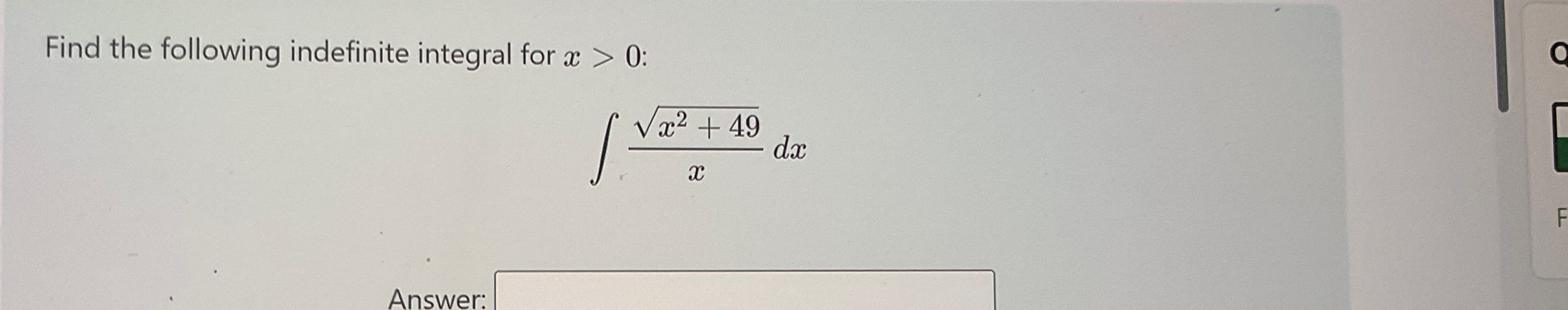 Solved Find the following indefinite integral for x>0 | Chegg.com