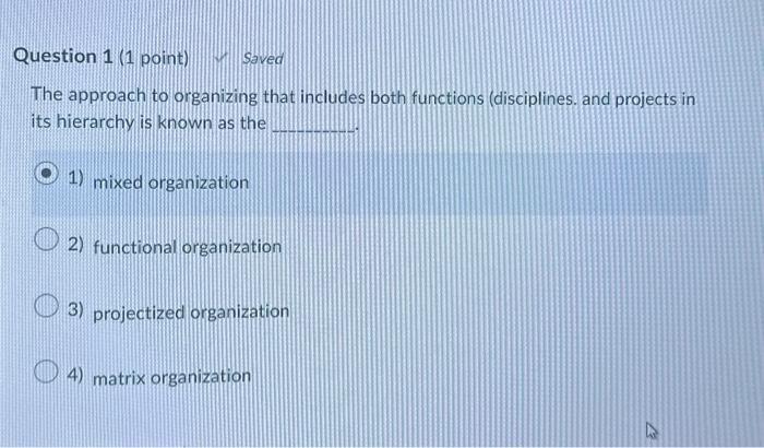 Solved The approach to organizing that includes both | Chegg.com