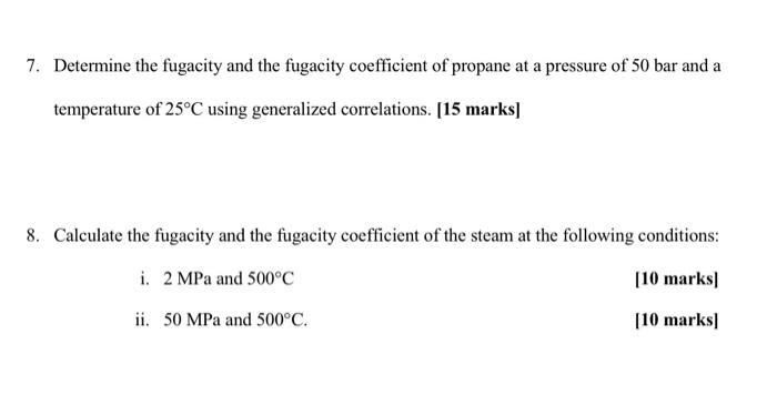 Solved 7. Determine the fugacity and the fugacity | Chegg.com