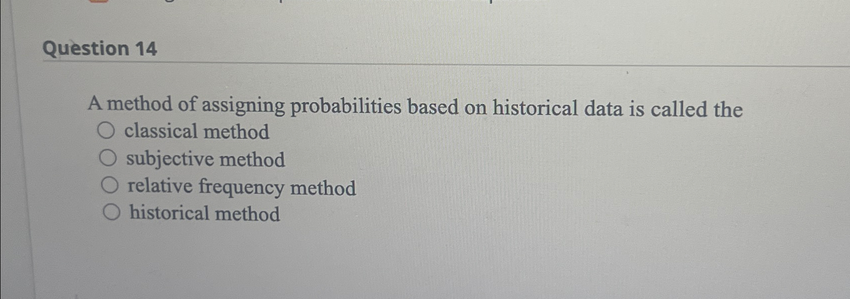 Solved Question 14A method of assigning probabilities based | Chegg.com