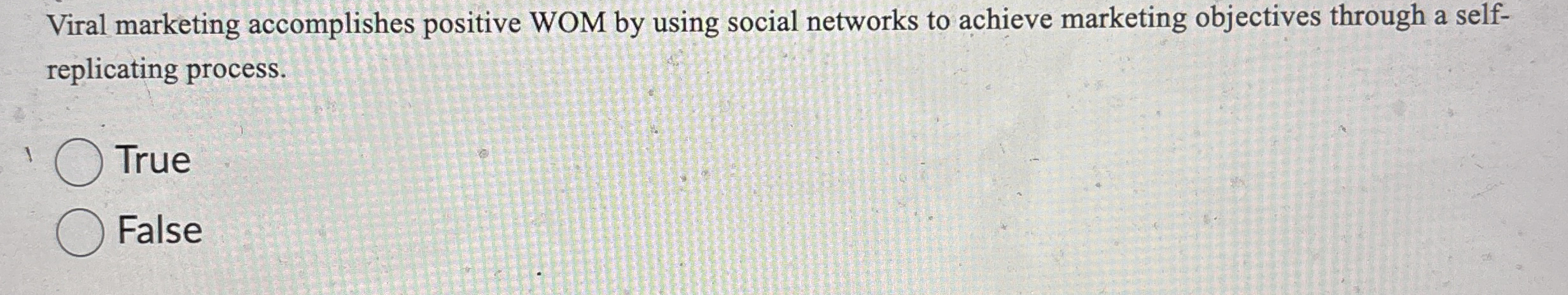 Solved Viral marketing accomplishes positive WOM by using | Chegg.com