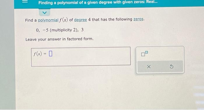 Solved Find a polynomial f(x) of degree 4 that has the | Chegg.com