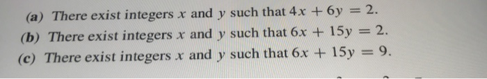 Solved (a) There exist integers x and y such that 4x + 6y = | Chegg.com