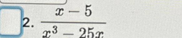Solved x-5x3-25x | Chegg.com