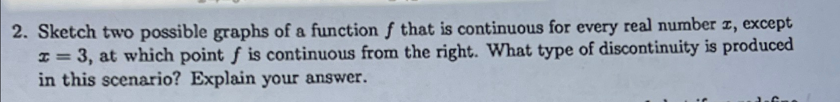 Solved Sketch two possible graphs of a function f ﻿that is | Chegg.com