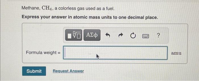 Solved Methane, CH4, a colorless gas used as a fuel. Express | Chegg.com