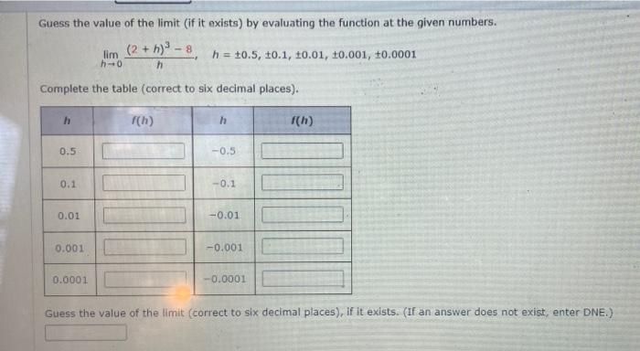 Solved Guess the value of the limit (if it exists) by | Chegg.com