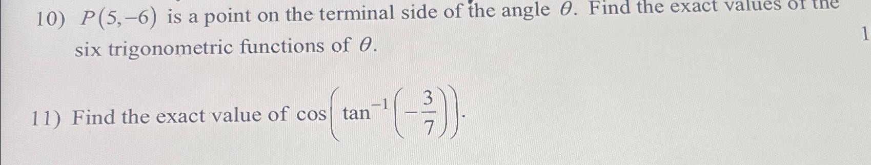 Solved P(5,-6) ﻿is a point on the terminal side of the angle | Chegg.com