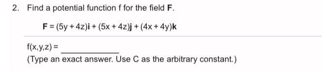 Solved Find a potential function f for the field F 2. F (5y | Chegg.com