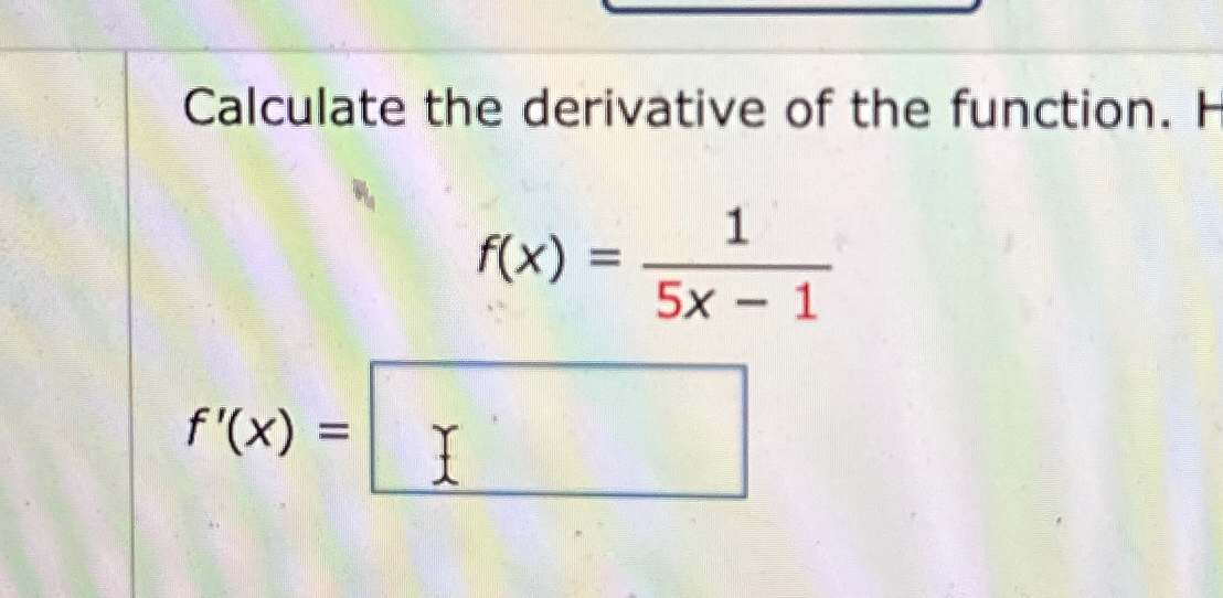 Solved Calculate the derivative of the | Chegg.com