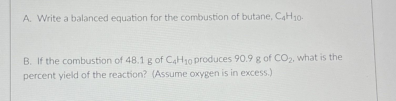 Solved A. ﻿Write a balanced equation for the combustion of | Chegg.com