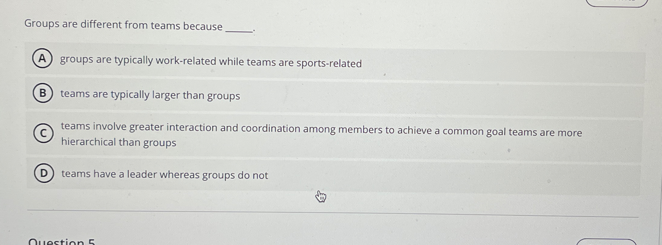 Solved Groups are different from teams becausegroups are | Chegg.com